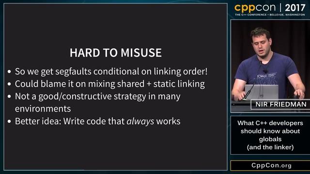CppCon 2017_ Nir Friedman “What C++ developers should know about globals (and the linker)”