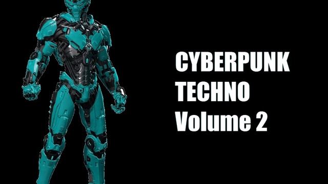 Cyberpunk Techno Music Volume 2.mp4