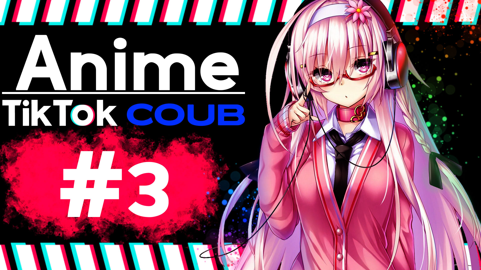 Anime Compilation #3 ❘ TikTok & Coub ❘ Аниме приколы