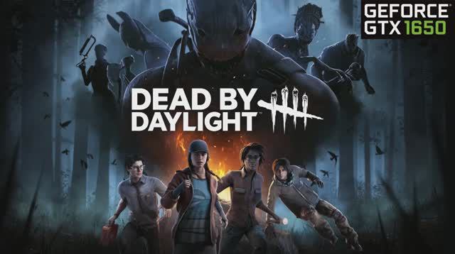 Dead by Daylight: GTX 1650 - RYZEN 5 3550H (FULL HD Ultra Settings)