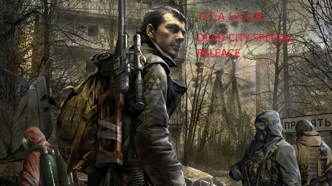 S.T.A.L.K.E.R.:Dead City Special Release # 7