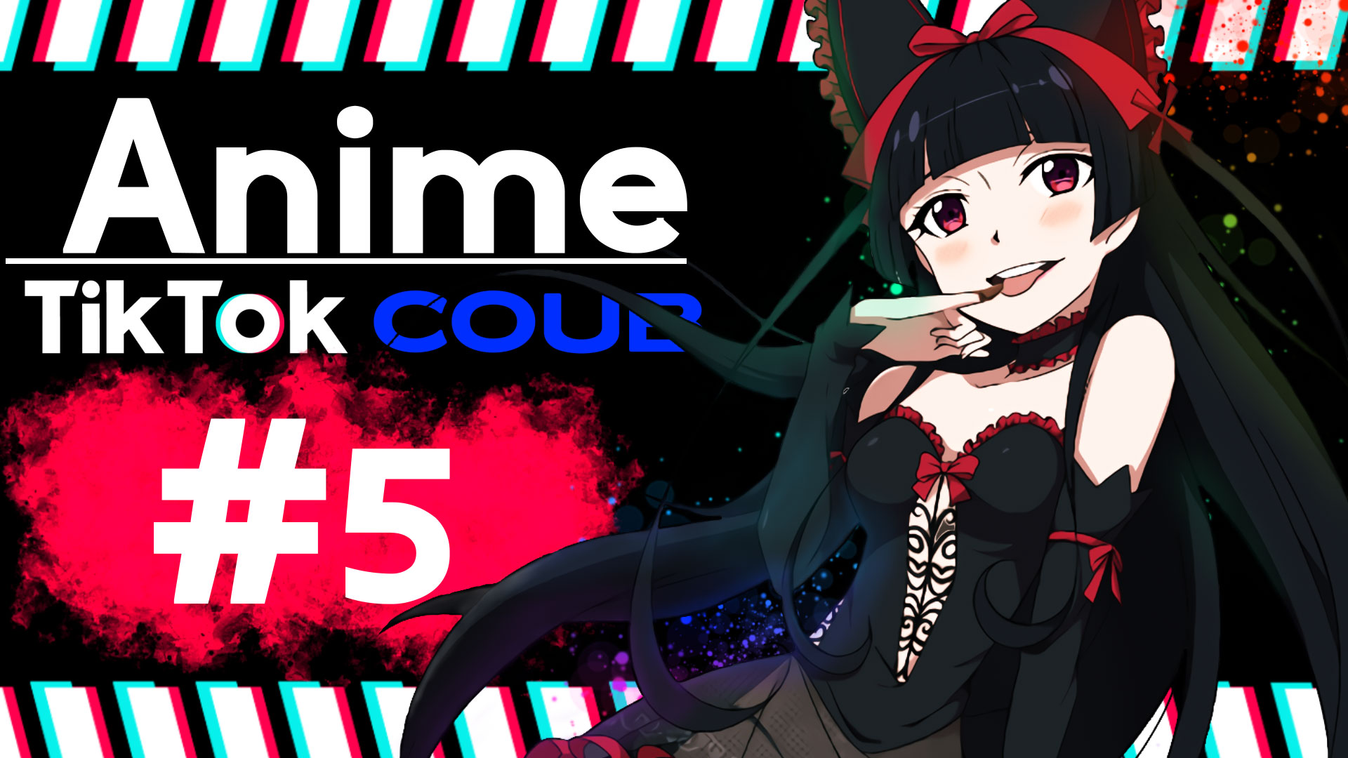 Anime Compilation #5 ❘ TikTok & Coub ❘ Аниме приколы