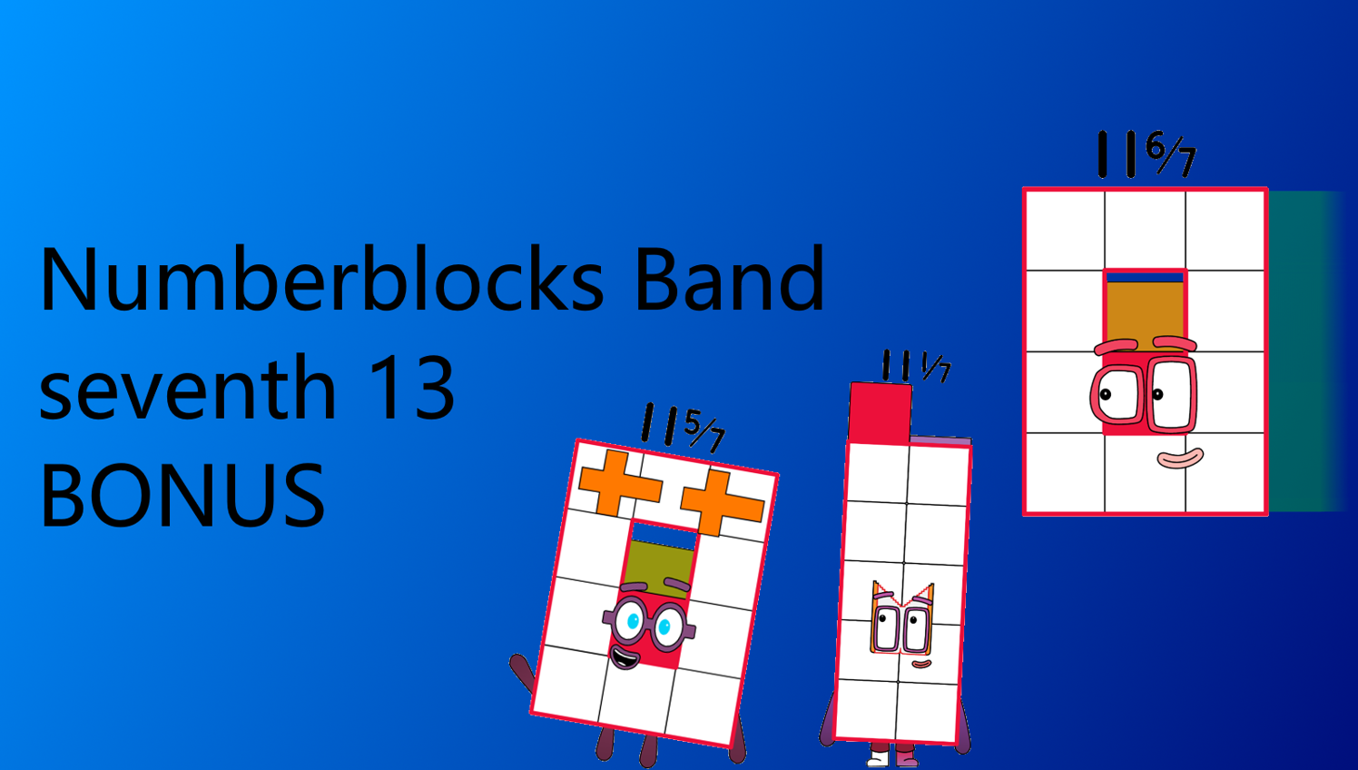 Numberblocks Band seventh 13 + BONUS