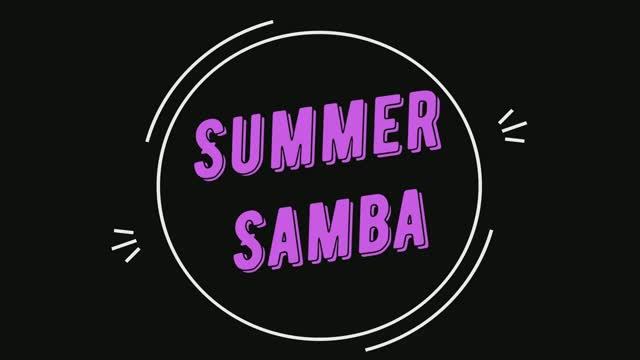 По мотивам песни Summer Samba, авторы  Marcos Valle , Norman Gimbel , Paulo Sérgio Valle