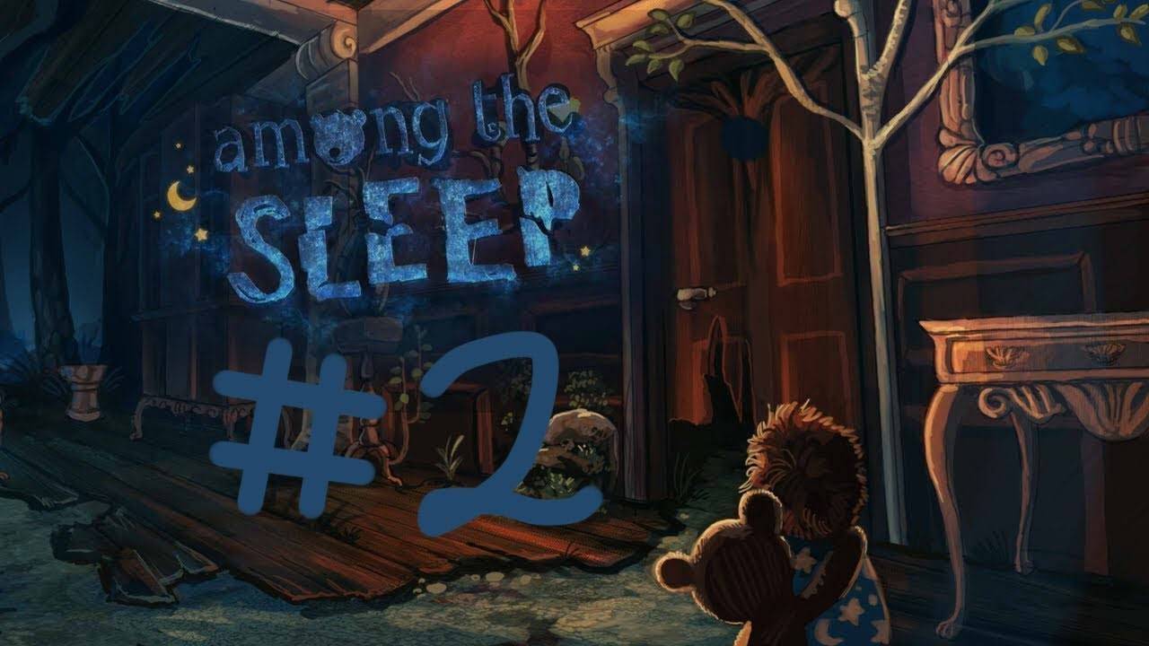 Прохождение Among the sleep #2