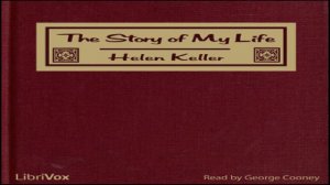 Story of My Life (Version 2) | Helen Keller | *Non-fiction, Biography & Autobiography | 1/3
