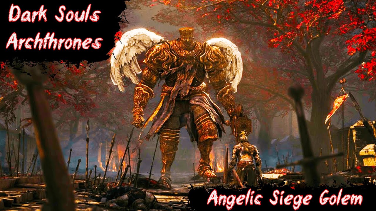 Dark Souls Archthrones | Angelic siege golem | Без мата! | часть 3