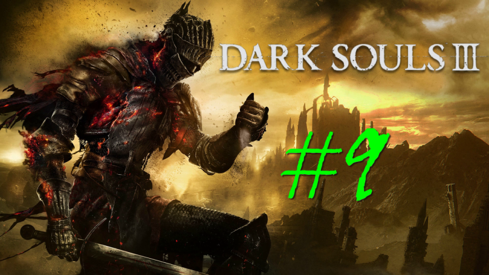 Dark Souls 3 - прохождение за пироманта на ПК #9: Ковенант мародеров!