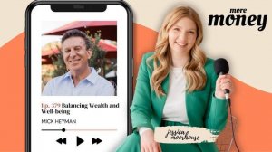 [Ep. 379] Balancing Wealth and Well-being - Mick Heyman, CFA and Author of Mellow Your Money