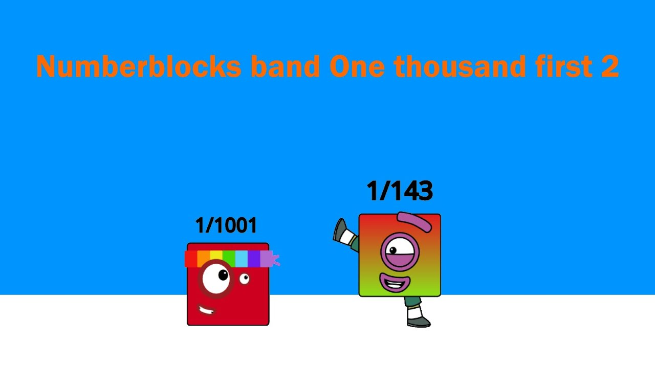 Numberblocks band One thousand first 2
