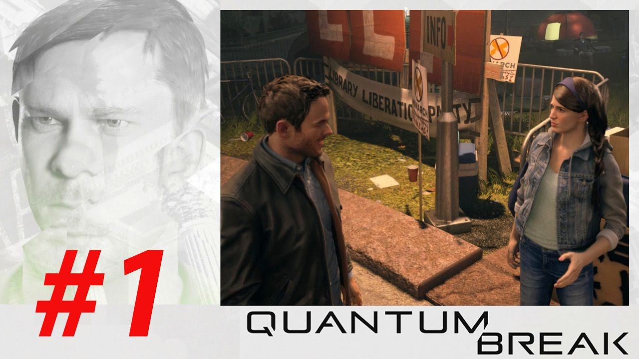 QUANTUM BREAK - Прохождение #1 - УНИВЕРСИТЕТ