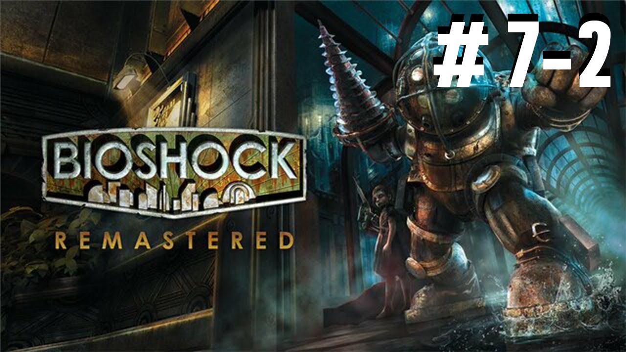 Прохождение Bioshock Remastered Часть 7-2_ Гефест