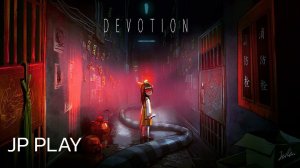 Devotion - Прохождение - s01