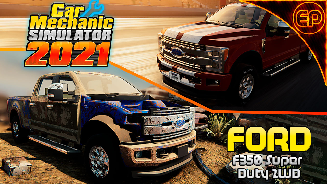Car Mechanic Simulator 2021 - Реставрация и тюнинг Ford F350 Super Duty 2WD (2017) Ford Remastered D