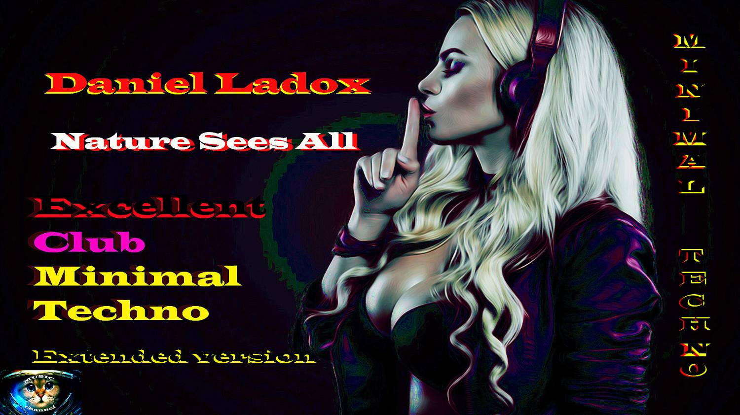 Daniel Ladox - Nature Sees All ( Club Minimal Techno, Extended Version )