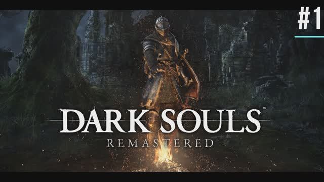Dark Souls Remastered #1