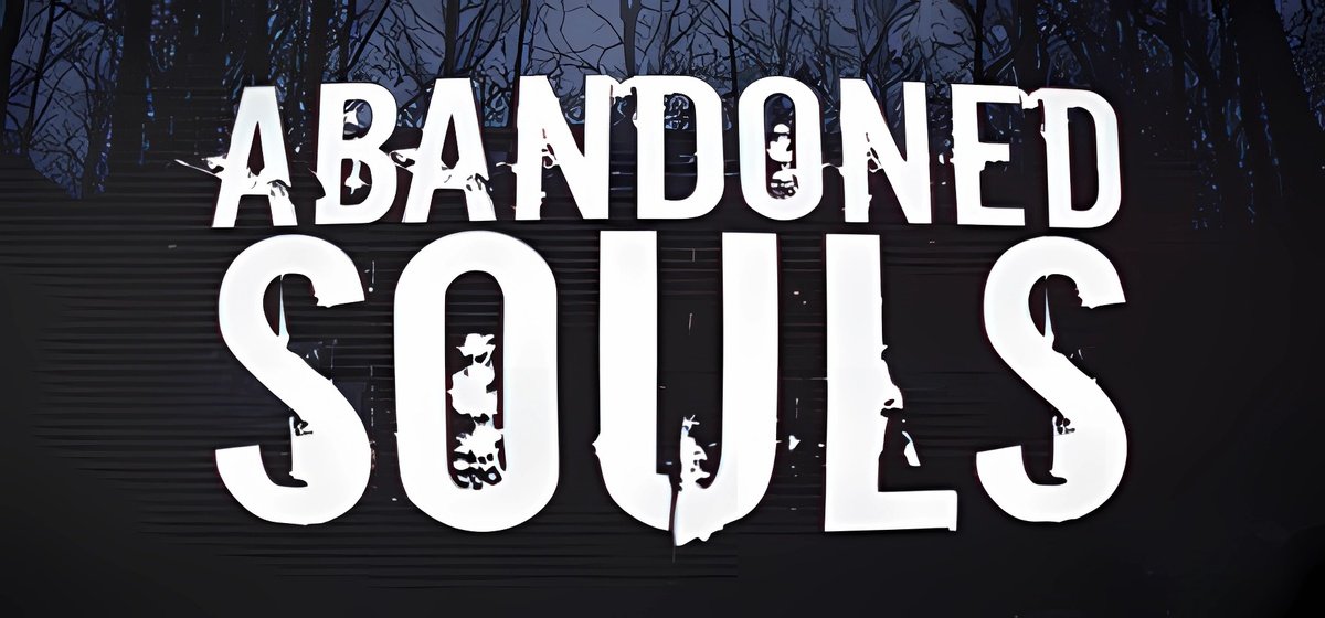 Abandoned souls. Полное прохождение. OLDFEAR