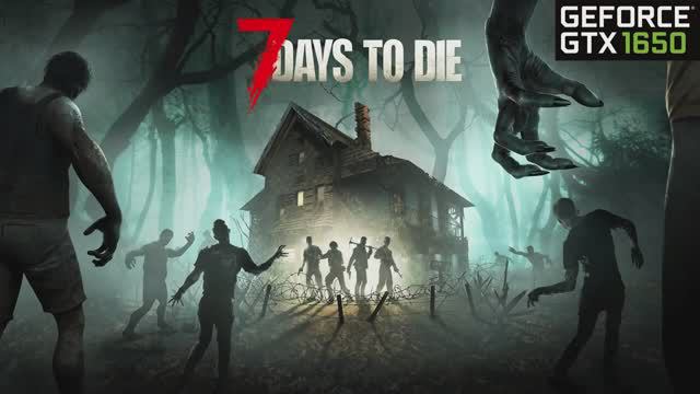 7 Days to Die_ GTX 1650 - RYZEN 5 3550H (FULL HD Medium Settings)