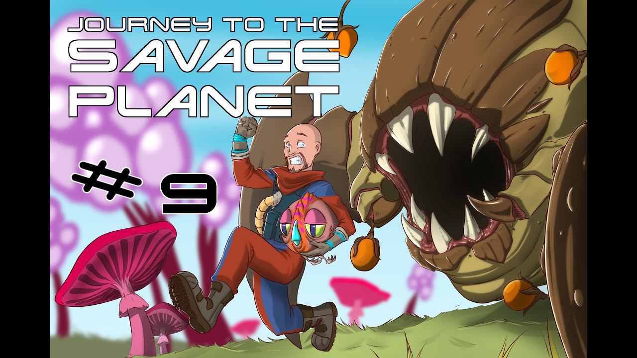 Journey to the Savage Planet  #  9 МНОГО ВКУСНЯШЕК