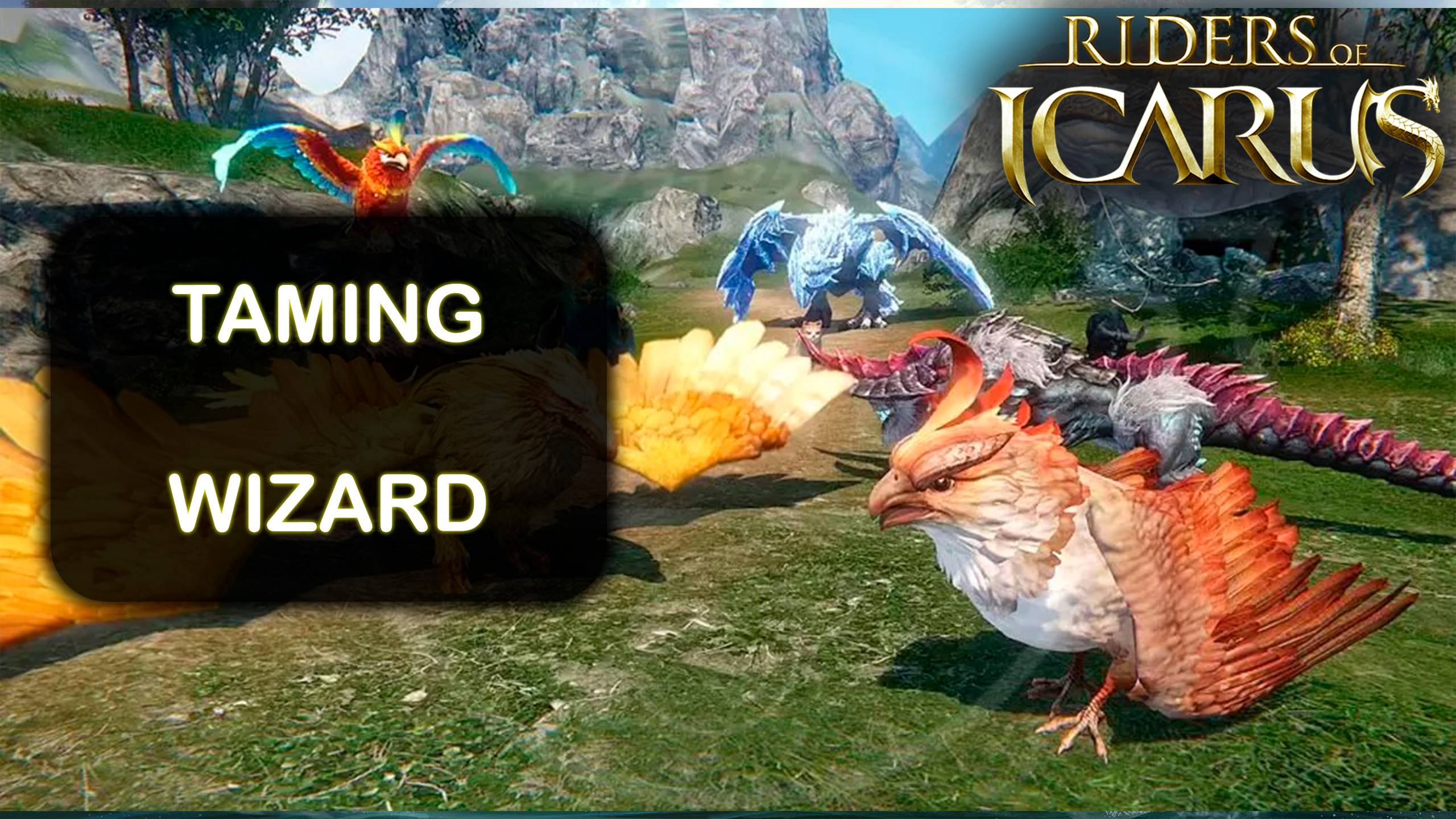 Riders of Icarus - Wizard - episode 37- taming - Ellora Sanctuary & Akrat Plains & Turimnan Valley