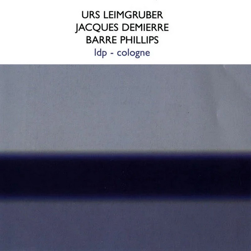 Urs Leimgruber, Jacques Demierre, Barre Phillips – Ldp - Cologne – 2005.mp4