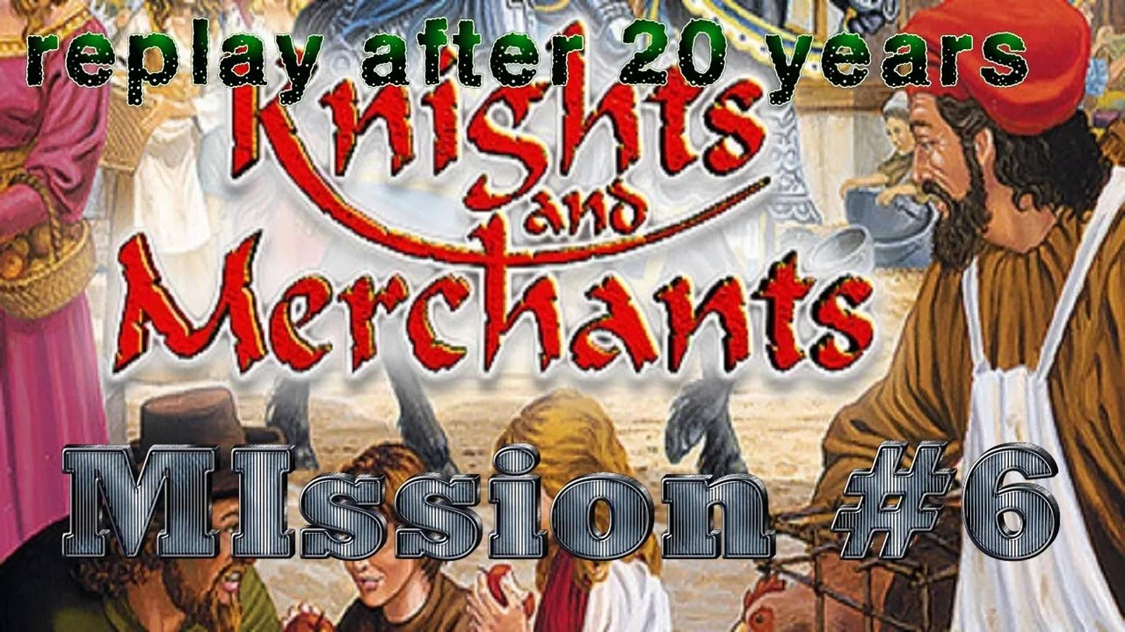 Война и мир - Knights and Merchants_ The Shattered Kingdom - прохождение - миссия 6