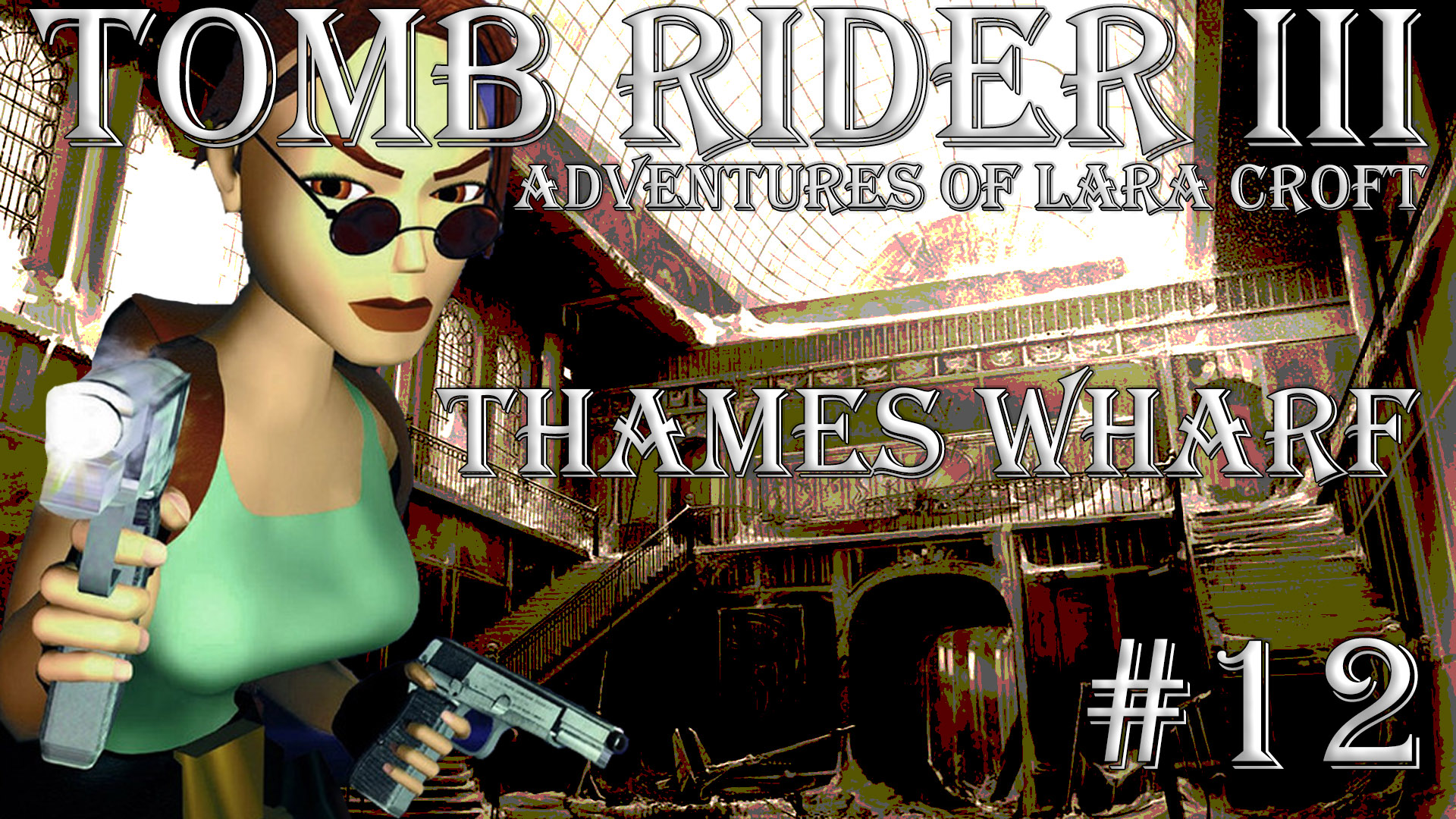 Tomb Rider 3 Adventures of Lara Croft. #12-Thames Wharf. Walkthrough. Gameplay.