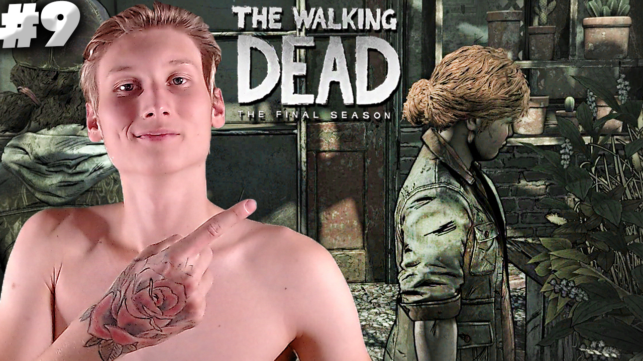 ОТКРЫВАЕМ ТЕПЛИЦУ ► The Walking Dead: The Final Season ► #9