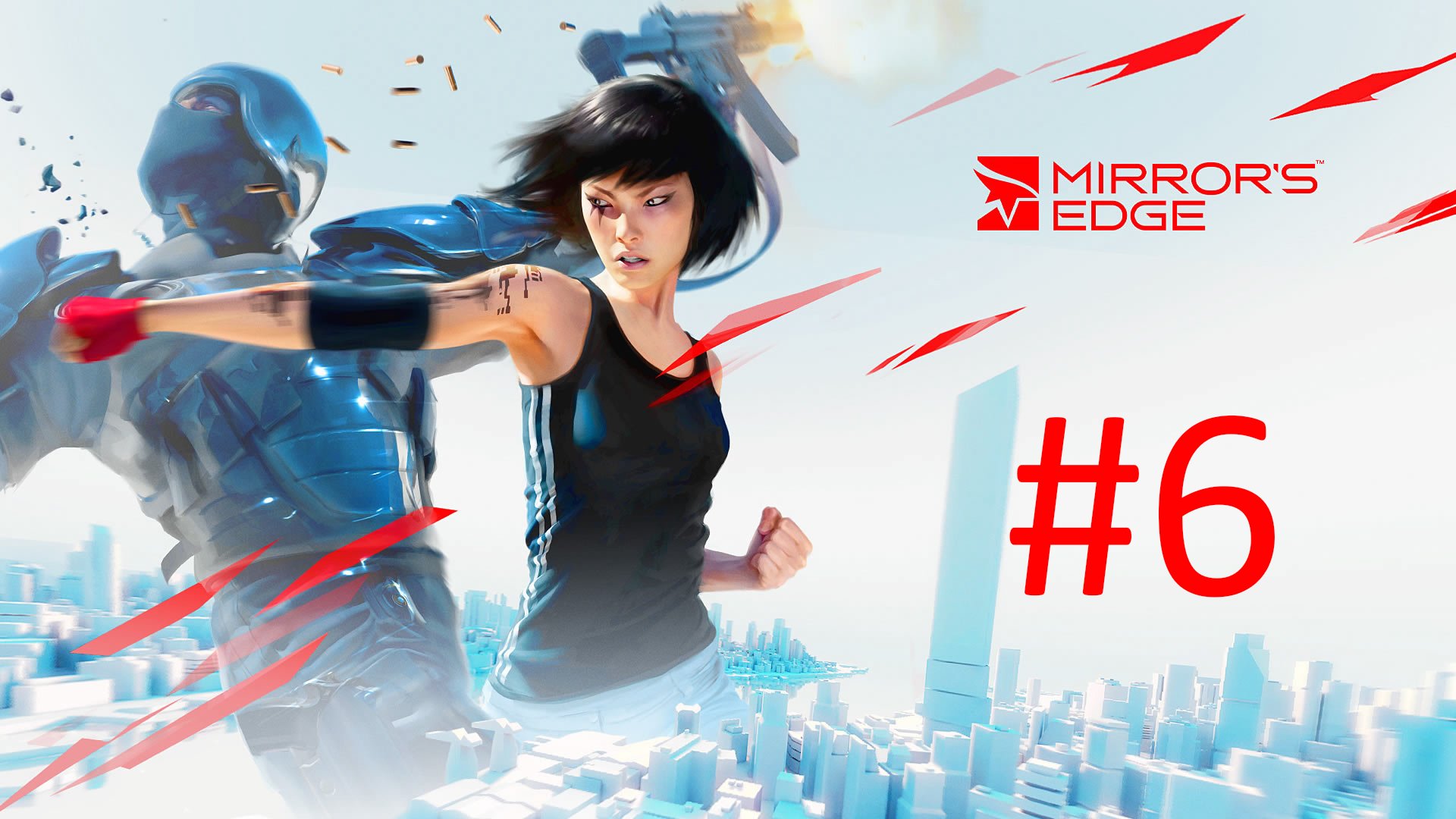 Прохождение Mirror's Edge - Эпизод 5