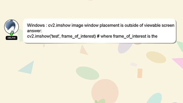 Windows : cv2 | imshow image window placement is outside of viewable ...