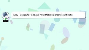Array : MongoDB Find Exact Array Match but order doesn't matter