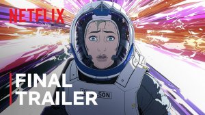 Love, Death + Robots: Volume 3 | Eng Final Trailer | Netflix