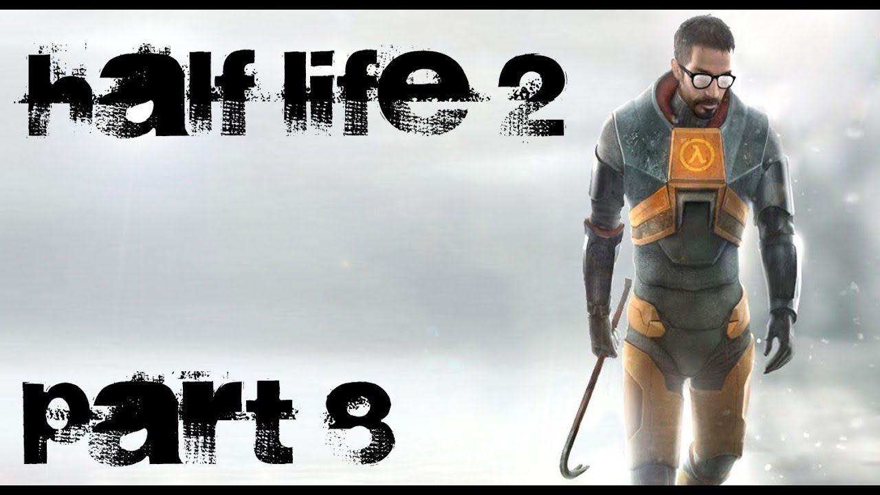 Half-Life 2 Прохождение с комментариями Часть 8