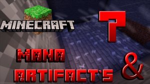 Minecraft - Mana & artifact, Первое залинание №7 #minecraft #майнкрафт #mods #моды