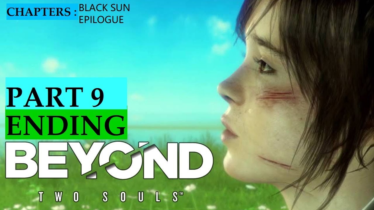 Beyond Two Souls#9 Финал
