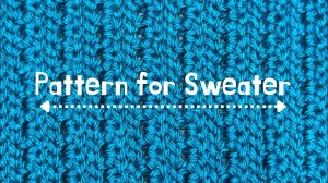 Very Simple Crochet Pattern for Sweater. Detailed Tutorial