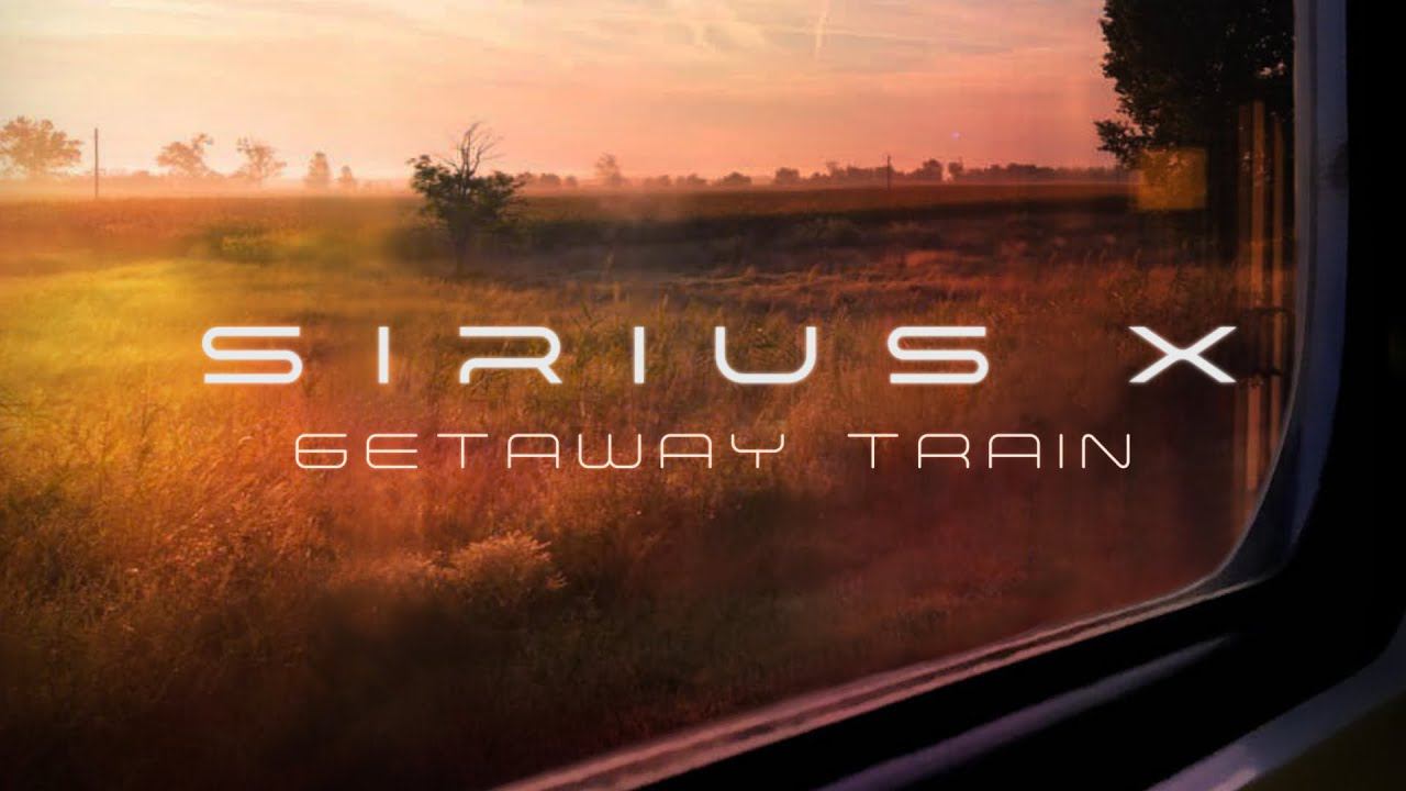 Sirius X - Getaway Train (40 min. Extended Mix)
