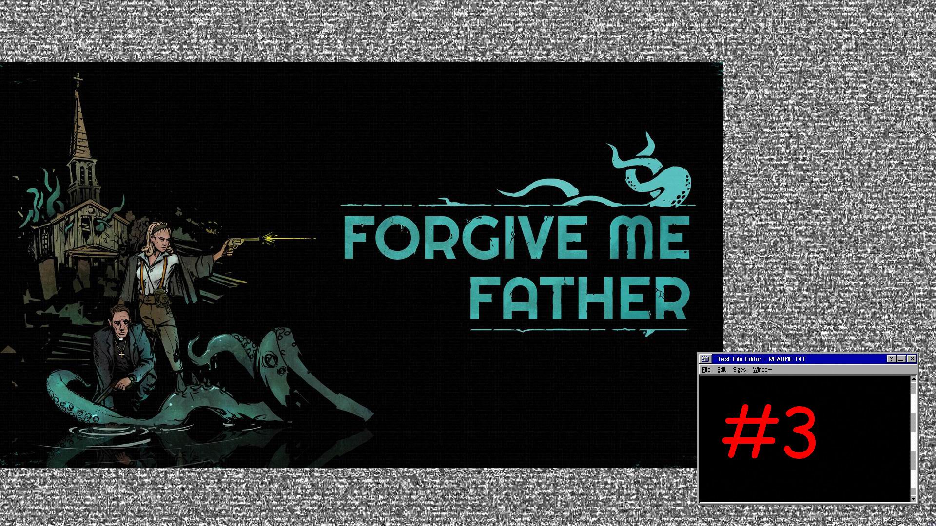 Forgive Me Father #3