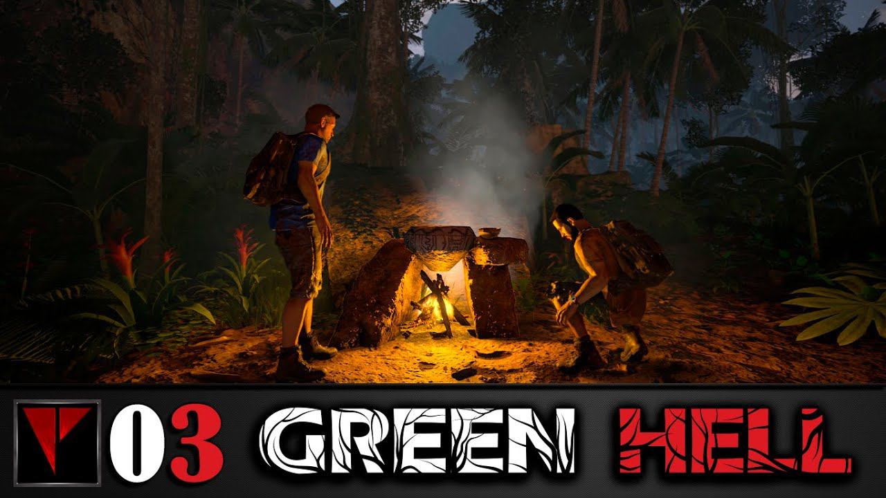 GREEN HELL #3 - Путь наверх