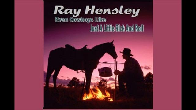 Ray Hensley - Even Cowboys Like a little Rock And Roll - Chris LeDoux ...