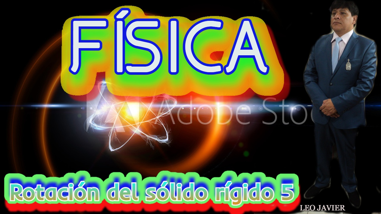 Rotación del sólido rígido 5