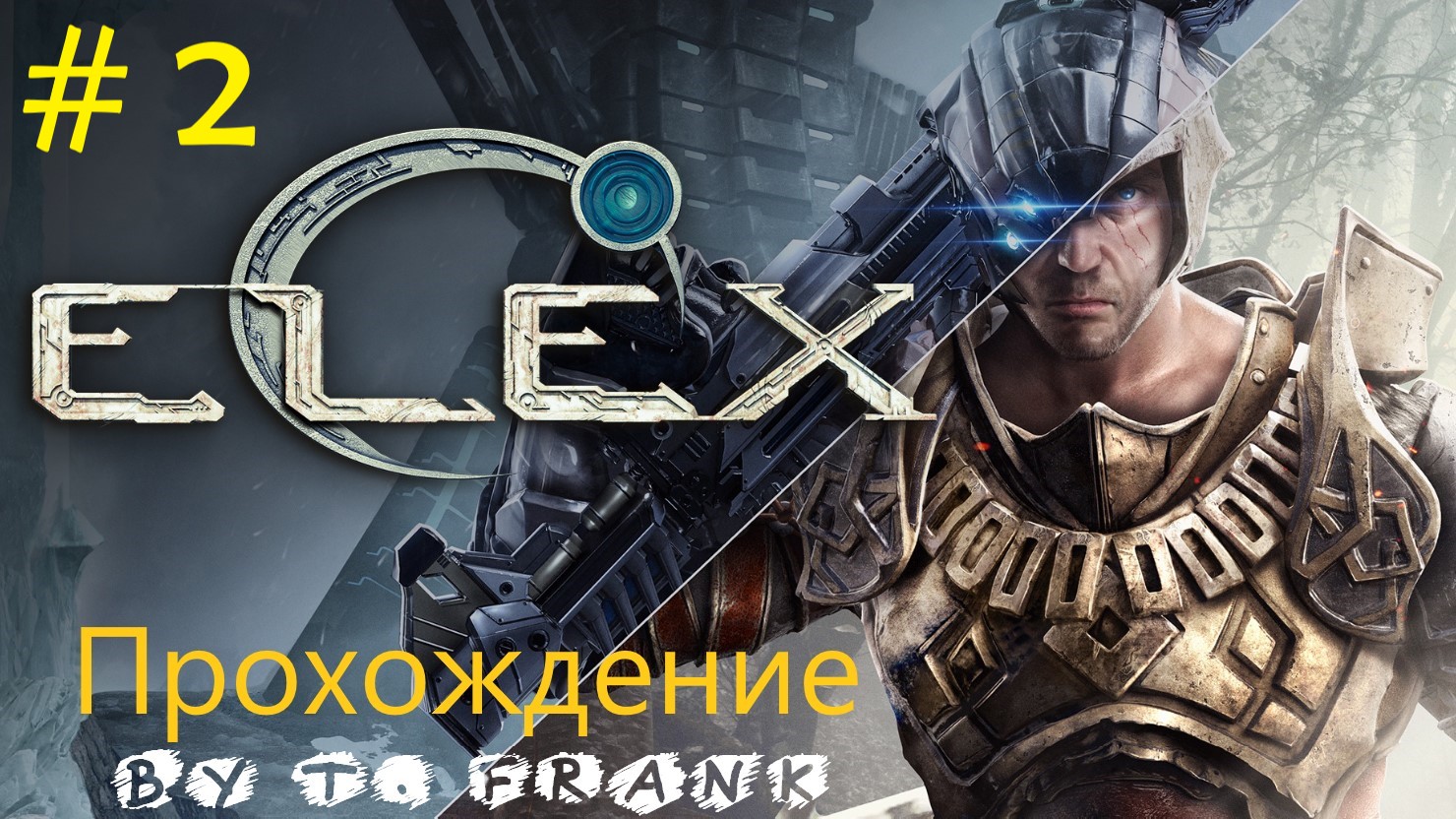 ELEX ● Прохождение Часть #2 ● Фармим Огнемёт тип Б!