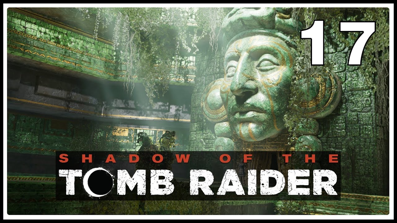 Shadow of the Tomb Raider ★ 17: Хранилище ларца [Максимальная сложность]