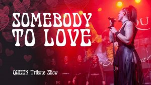 Somebody to Love (Queen Tribute)
