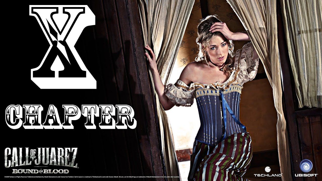 Call of Juarez: Bound in Blood =✪= Часть 4: Куда не ступала нога белого человека =✪= Глава 10