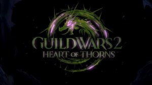 Heart of Thorns Main Theme [DEMO VER. 2] | Guild Wars 2: Heart of Thorns Original DEMO Soundtrack