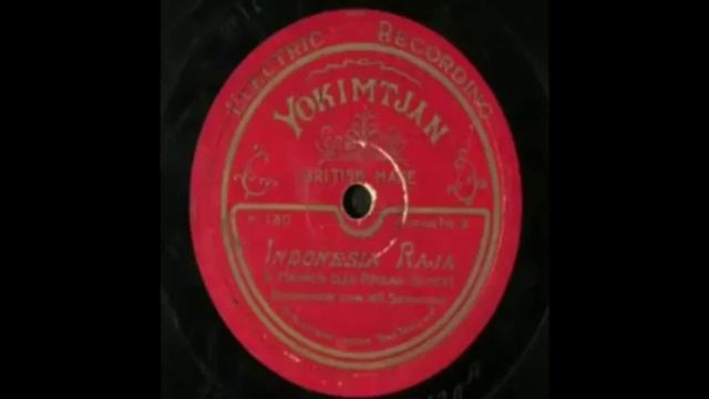 Lagu Indonesia Raya tahun 1927 yang direkam Oleh WR. Supratman dan Yo ...