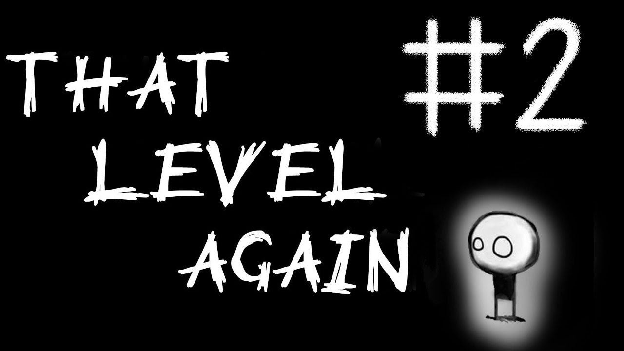 Опасности повсюду | That level again №2