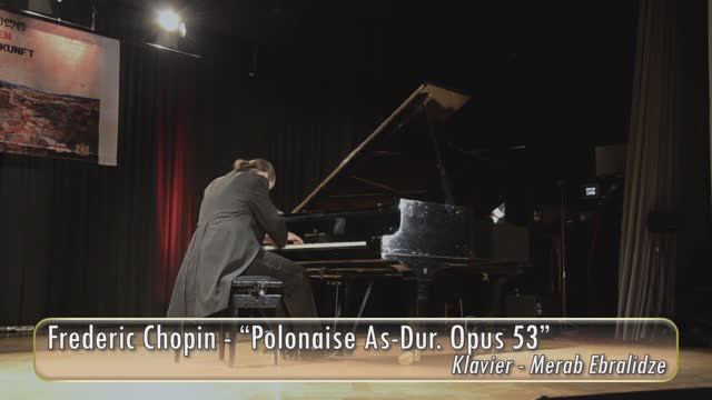 Frederic Chopin Polonaise As Dur Opus 53 (Klavier - Merab Ebralidze)