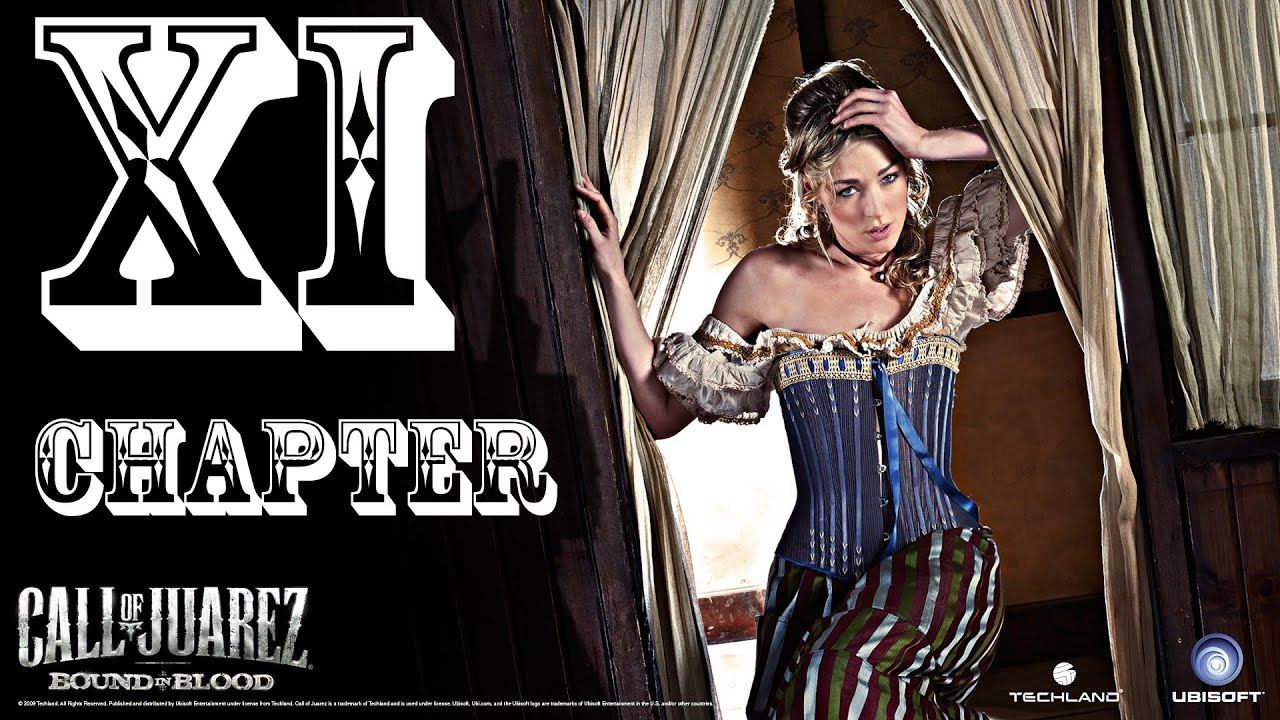 Call of Juarez: Bound in Blood =✪= Часть 4: Куда не ступала нога белого человека =✪= Глава 11